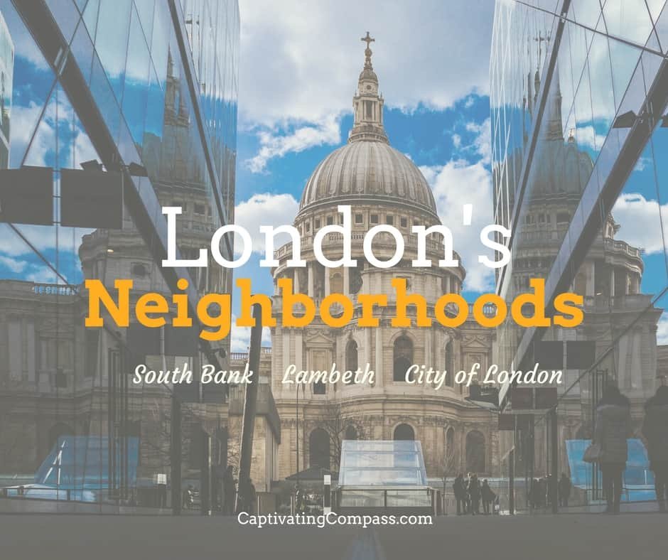 3 of London's Neighborhoods Up-Close - Captivating Compass