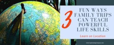 3 Fun Ways Family Trips Can Teach Powerful Life Skills | Blog