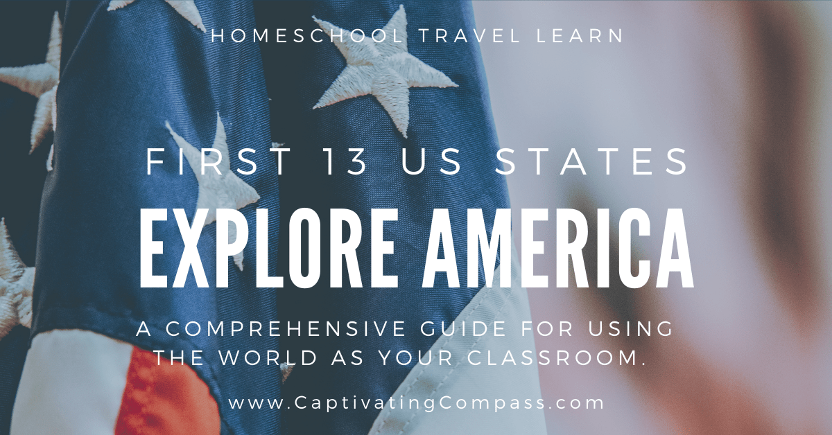 How to Explore America With Kids & Teens Visiting The 13 First US States